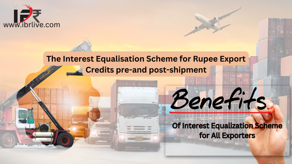 Interest Equalisation Scheme To Boost Your Export Business